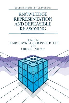 Knowledge Representation and Defeasible Reasoning (Studies in Cognitive Systems #5 ...