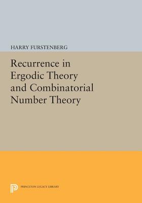 Recurrence in Ergodic Theory and Combinatorial Number Theory (Porter Lectures #14 ...