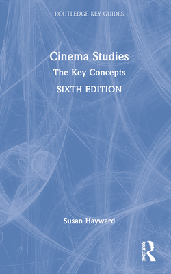 Cinema Studies: The Key Concepts (Routledge Key Guides) | mitpressbookstore