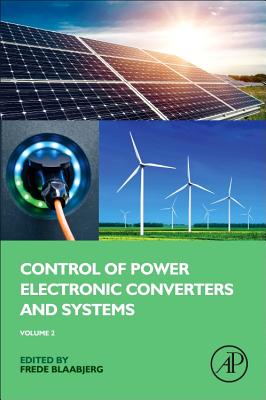 Control of Power Electronic Converters and Systems: Volume 2 (Paperback ...
