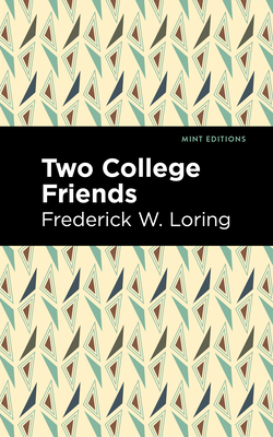 Two College Friends (Mint Editions (Reading with Pride ...