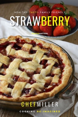 Strawberry Dishes: Fresh Fruity Recipes (Paperback) | Vroman's Bookstore