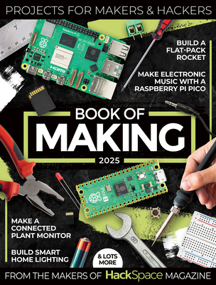 Book of Making 2025: Projects for Makers and Hackers (Paperback) | Lift ...