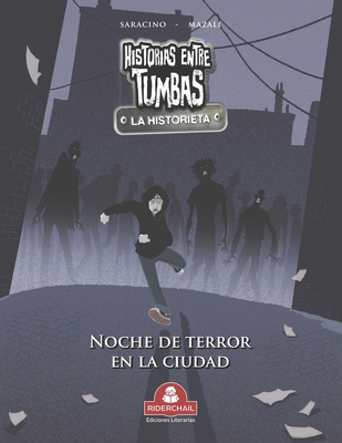 HISTORIAS ENTRE TUMBAS la historieta: noche de terror en la ciudad ...