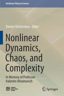 Nonlinear Dynamics, Chaos, and Complexity: In Memory of Professor Valentin Afraimovich ...