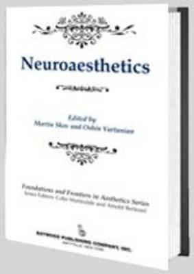 Neuroaesthetics (Foundations and Frontiers in Aesthetics ...