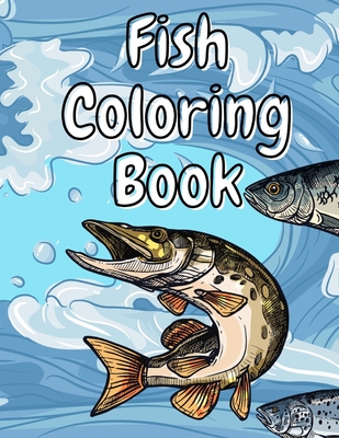 Fish Coloring Book For All Ages: 50 Designs For All Ages Beautiful Fish ...