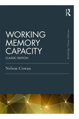 Working Memory Capacity: Classic Edition (Psychology Press & Routledge ...