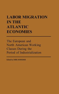 Labor Migration in the Atlantic Economies: The European and North ...