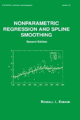 Nonparametric Regression and Spline Smoothing (Statistics: A Textbooks ...