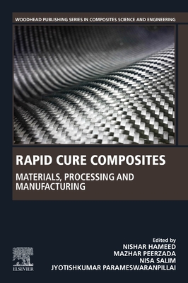 Rapid Cure Composites: Materials, Processing and Manufacturing ...