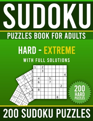 Sudoku Puzzles Book for Adults: 200 HARD, EXTREME Sudoku Puzzles Book ...
