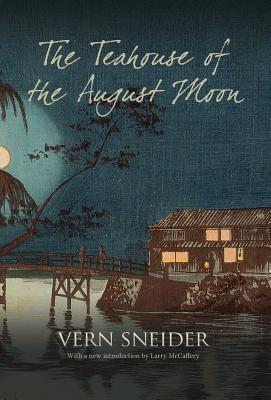 The Teahouse of the August Moon (Hardcover) | Harvard Book Store