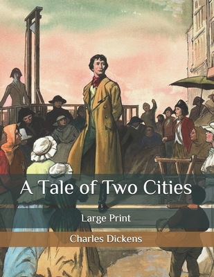 A Tale of Two Cities: Large Print (Paperback) | Malaprop's Bookstore/Cafe