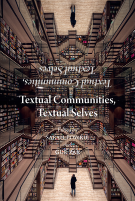 Textual Communities, Textual Selves: Essays in Dialogue with Brian ...