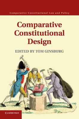 Comparative Constitutional Design (Comparative Constitutional Law and ...