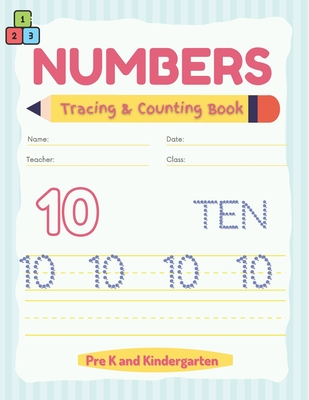 Number Tracing Book for Pre K, Kindergarten and Kids: Learn to Count ...