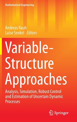 Variable-Structure Approaches: Analysis, Simulation, Robust Control and Estimation of Uncertain ...