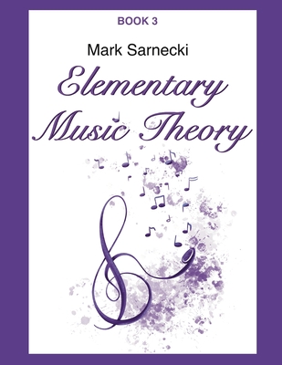 Elementary Music Theory: Book 3 | mitpressbookstore