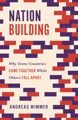 Nation Building: Why Some Countries Come Together While Others Fall ...