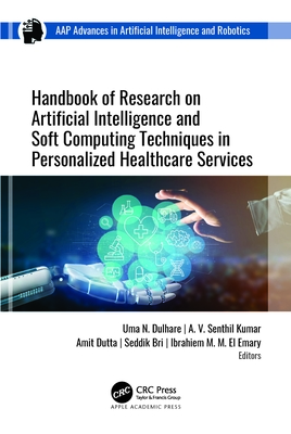 Handbook of Research on Artificial Intelligence and Soft Computing Techniques in Personalized ...