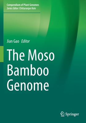 The Moso Bamboo Genome (Compendium of Plant Genomes) | mitpressbookstore