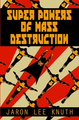 Super Powers of Mass Destruction (Super Power Saga #1) | mitpressbookstore