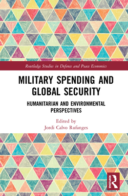 Military Spending and Global Security: Humanitarian and Environmental ...