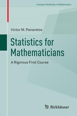 Statistics for Mathematicians: A Rigorous First Course (Compact ...