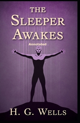 The Sleeper Awakes Annotated (Paperback) | Children's Book World