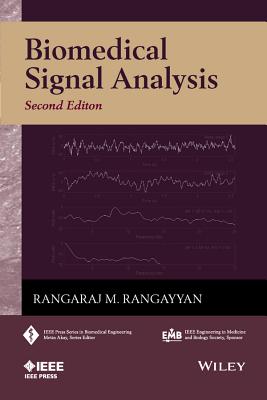 Biomedical Signal Analysis (IEEE Press Biomedical Engineering #33 ...