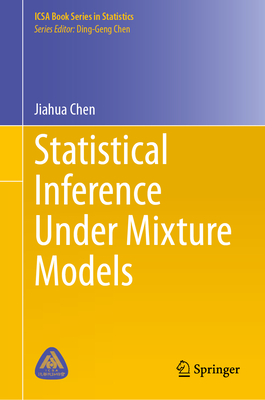 Statistical Inference Under Mixture Models (Icsa Book Statistics ...