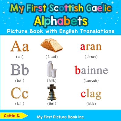 My First Scottish Gaelic Alphabets Picture Book with English ...