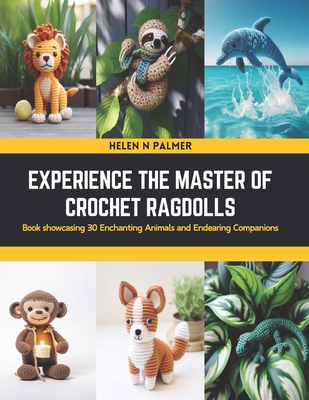 Experience the Master of Crochet Ragdolls: Book showcasing 30 ...