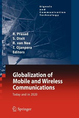 Globalization of Mobile and Wireless Communications: Today and in 2020 (Signals and ...