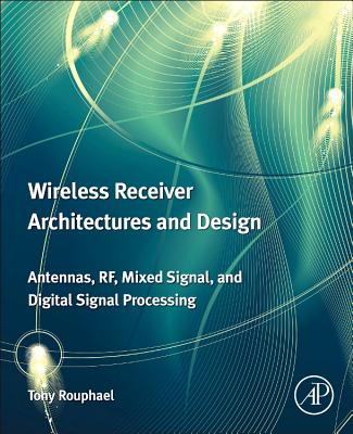 Wireless Receiver Architectures and Design: Antennas, Rf, Synthesizers ...