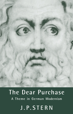 The Dear Purchase: A Theme in German Modernism (Cambridge Studies in ...