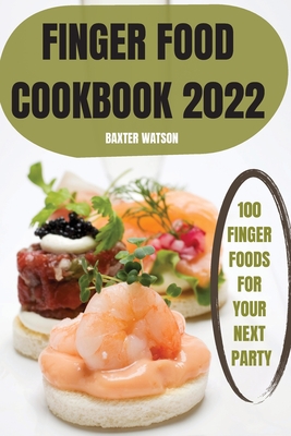 Finger Food Cookbook 2022 (Paperback) | The Doylestown Bookshop