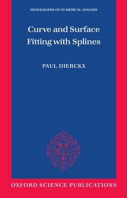 Curve and Surface Fitting with Splines (Numerical Mathematics and ...
