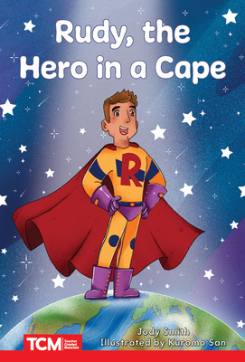 Rudy, the Hero in a Cape: Level 2: Book 10 (Decodable Books: Read ...