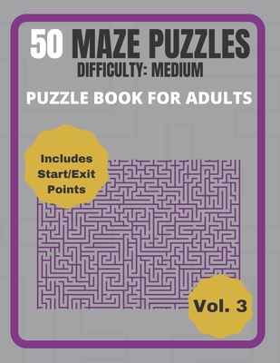 50 Maze Puzzles: Puzzle Book for Adults Vol .3 (Mz #1) | E. Shaver ...