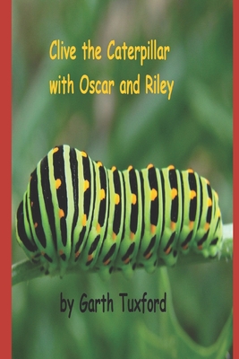Clive the Caterpillar with Oscar and Riley (Paperback) | DIESEL, A ...