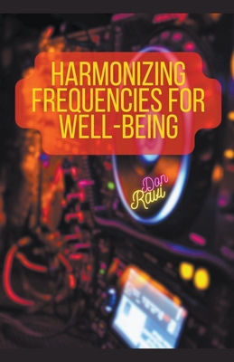 Harmonizing Frequencies for Well-Being (Paperback) | Harvard Book Store