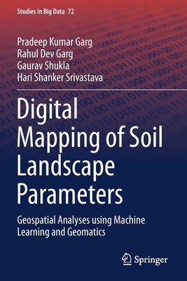 Digital Mapping of Soil Landscape Parameters: Geospatial Analyses Using ...