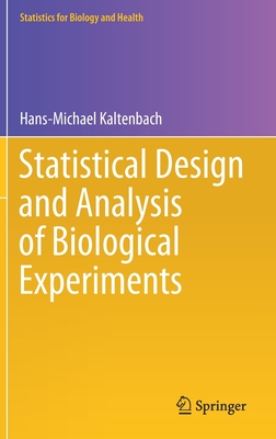 Statistical Design and Analysis of Biological Experiments (Statistics ...