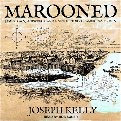 Marooned: Jamestown, Shipwreck, and a New History of America's Origin ...