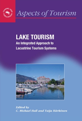 Lake Tourism: An Integrated Approach to (Aspects of Tourism #32 ...