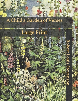 A Child's Garden of Verses: Large Print (Paperback) | Buxton Village Books