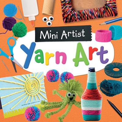 Yarn Art (Mini Artist) | mitpressbookstore