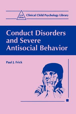 Conduct Disorders and Severe Antisocial Behavior (Clinical Child ...